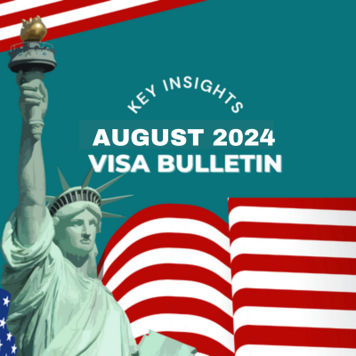 Visa Bulletin August 2024- Key Insights in this Visa Bulletin